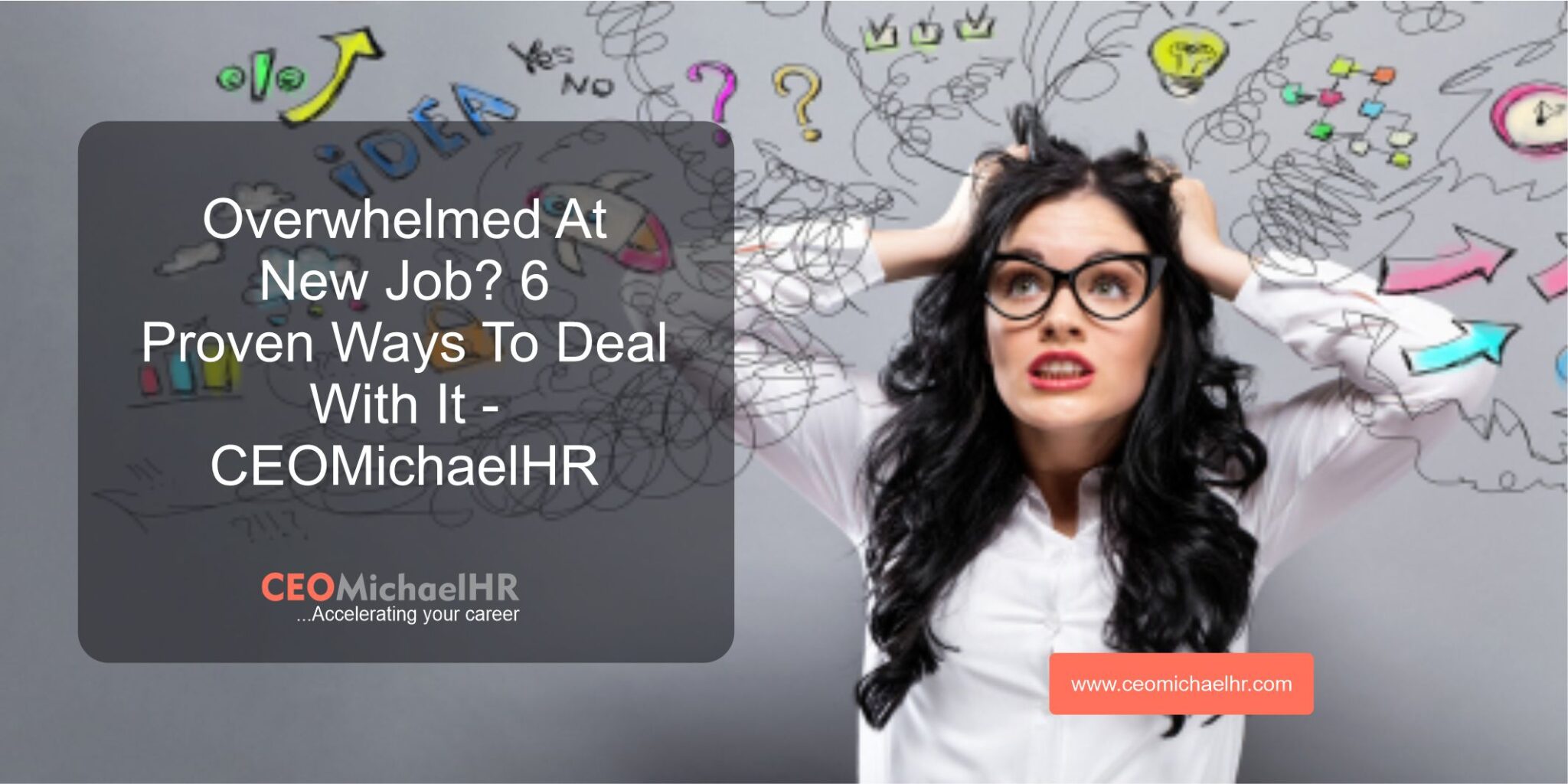 6 Proven Ways to Handle Being Overwhelmed at New Job