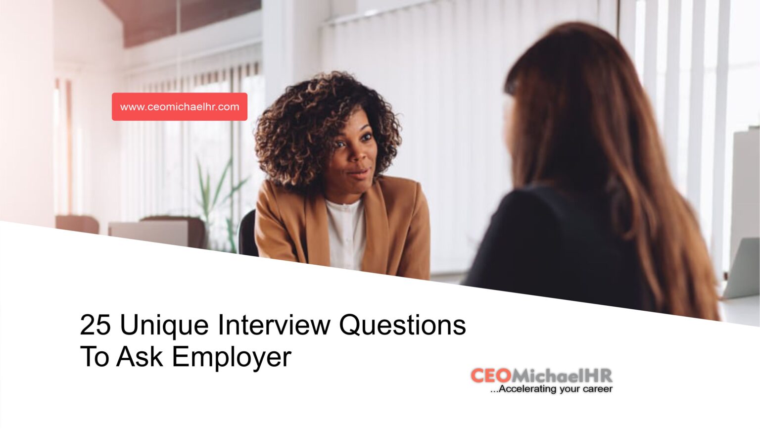 25 Unique Interview Questions To Ask Employer - CEOMichaelHR Resume Writing Services