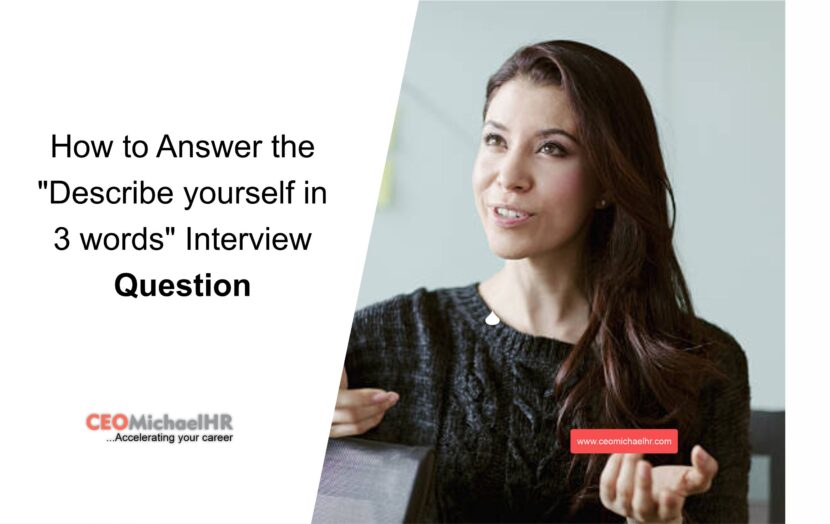 Best Interview Tips: "Describe Yourself In Three Words" - CEOMichaelHR ...