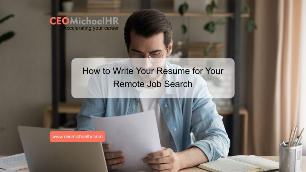 Best Tips on How to Write Your Remote Job Resume - CEOMichaelHR Resume ...
